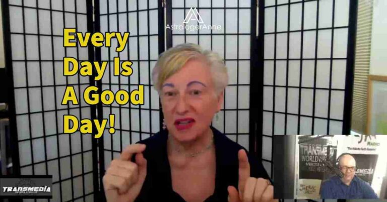 Astro Podcast-Why Every Day Is A Good Day • AstrologerAnne